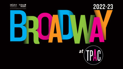 Tennessee Performing Arts Center® (TPAC) - Nashville, TN